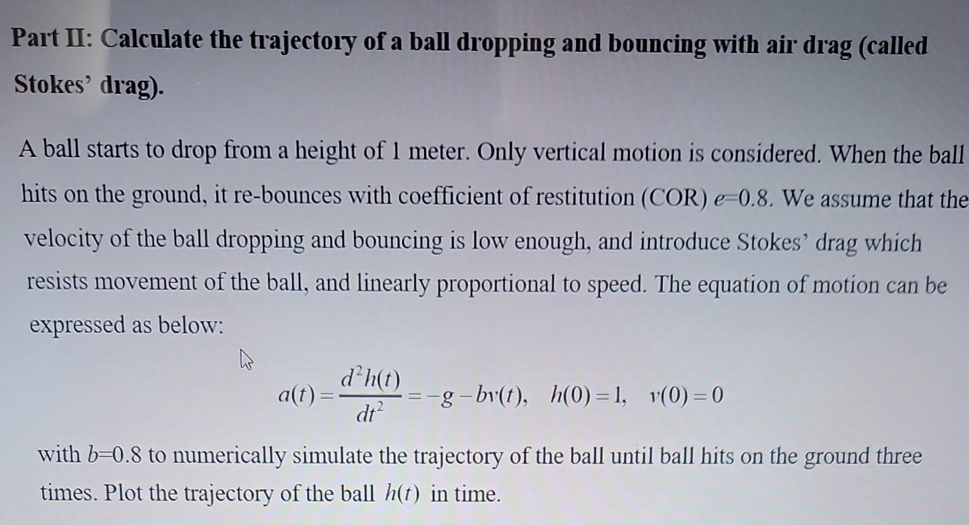 Solved Part II: Calculate the trajectory of a ball dropping | Chegg.com