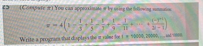 Solved 25 (Compute T) You can approximate 7 by using the | Chegg.com