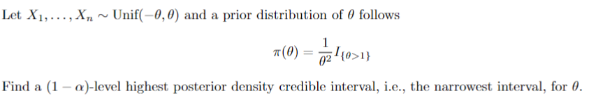 Solved Let x1,dots,xn∼Unif(-θ,θ) ﻿and a prior distribution | Chegg.com