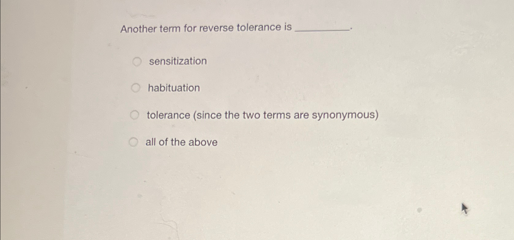 Solved Another term for reverse tolerance | Chegg.com