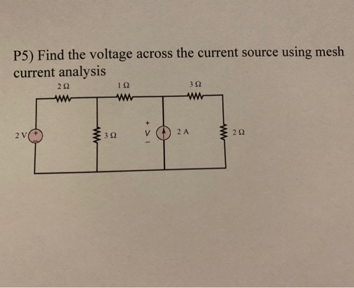 Solved P5) Find the voltage across the current source using | Chegg.com