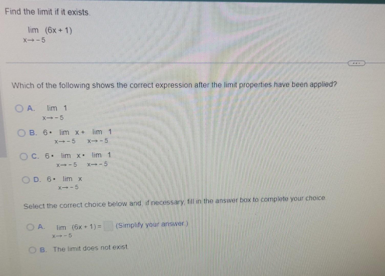 Solved Find the limit if it exists limx→−5(6x+1) Which of | Chegg.com