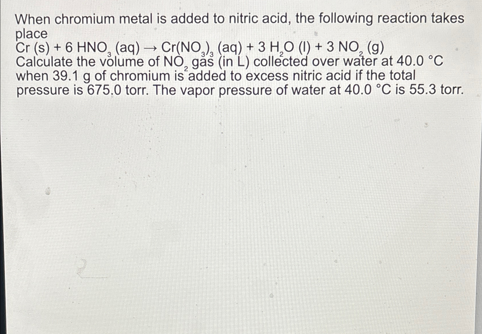 Solved When chromium metal is added to nitric acid, the | Chegg.com