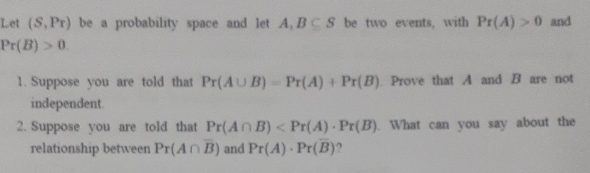 Solved Let (S.Pr) be a probability space and let A,BCS be | Chegg.com