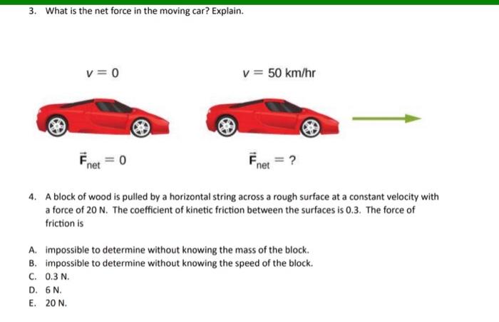 Solved 3. What is the net force in the moving car? Explain. | Chegg.com