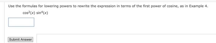 Solved Use the formulas for lowering powers to rewrite the | Chegg.com