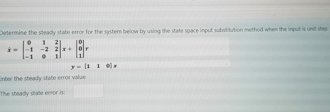 Solved Determine the steady state error for the system below | Chegg.com