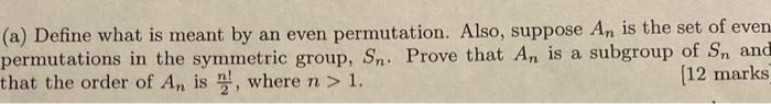 Solved (a) Define what is meant by an even permutation. | Chegg.com