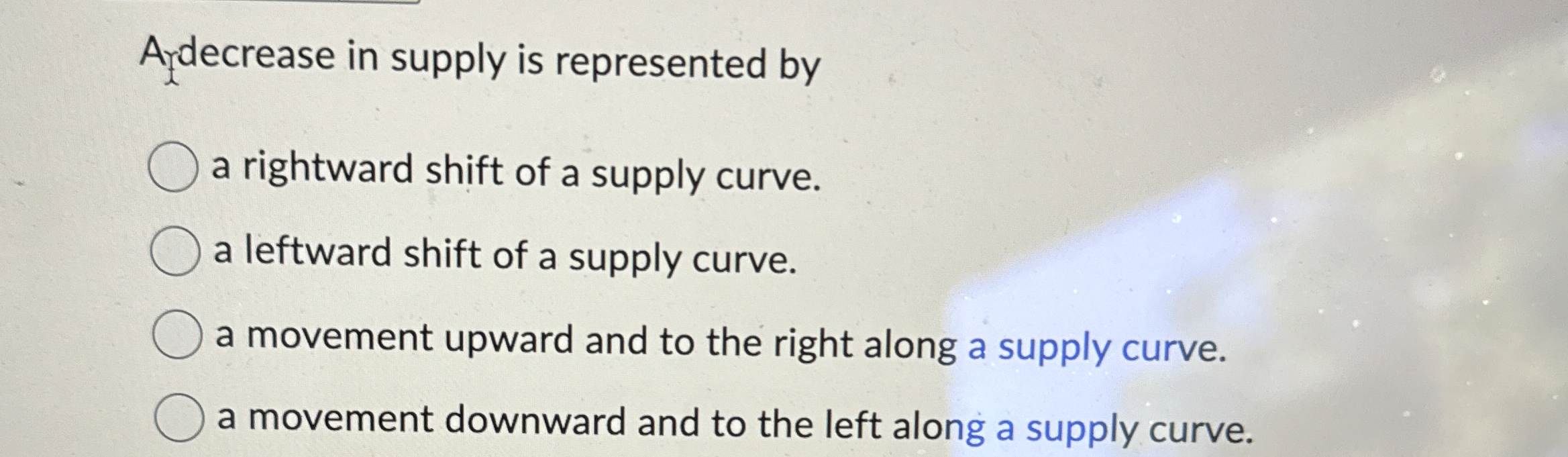 Solved Ardecrease in supply is represented bya rightward | Chegg.com