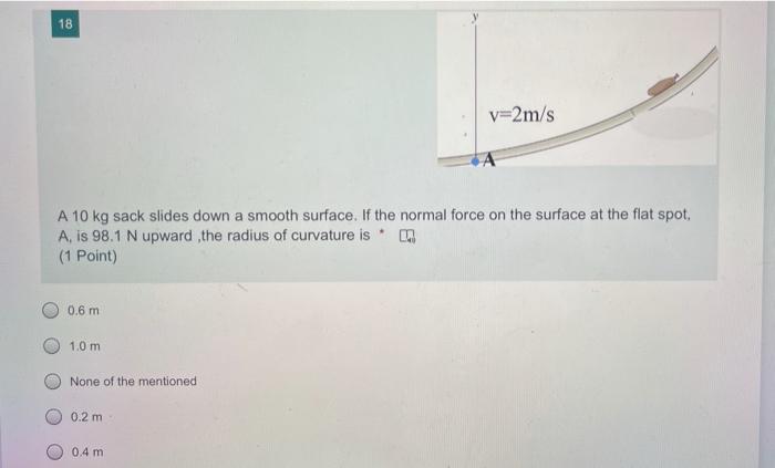 Solved 18 v=2m/s A 10 kg sack slides down a smooth surface. | Chegg.com