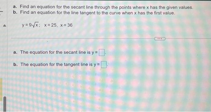 Solved a. Find an equation for the secant line through the | Chegg.com