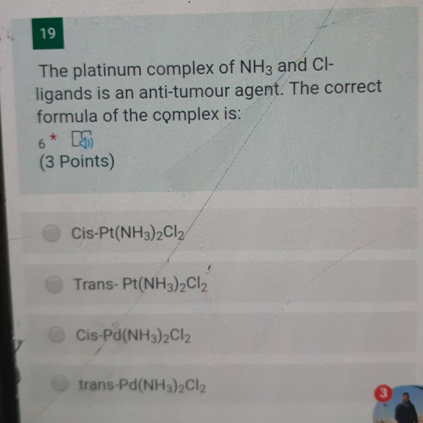Solved 19 The platinum complex of NH3 and Cl- ligands is an | Chegg.com