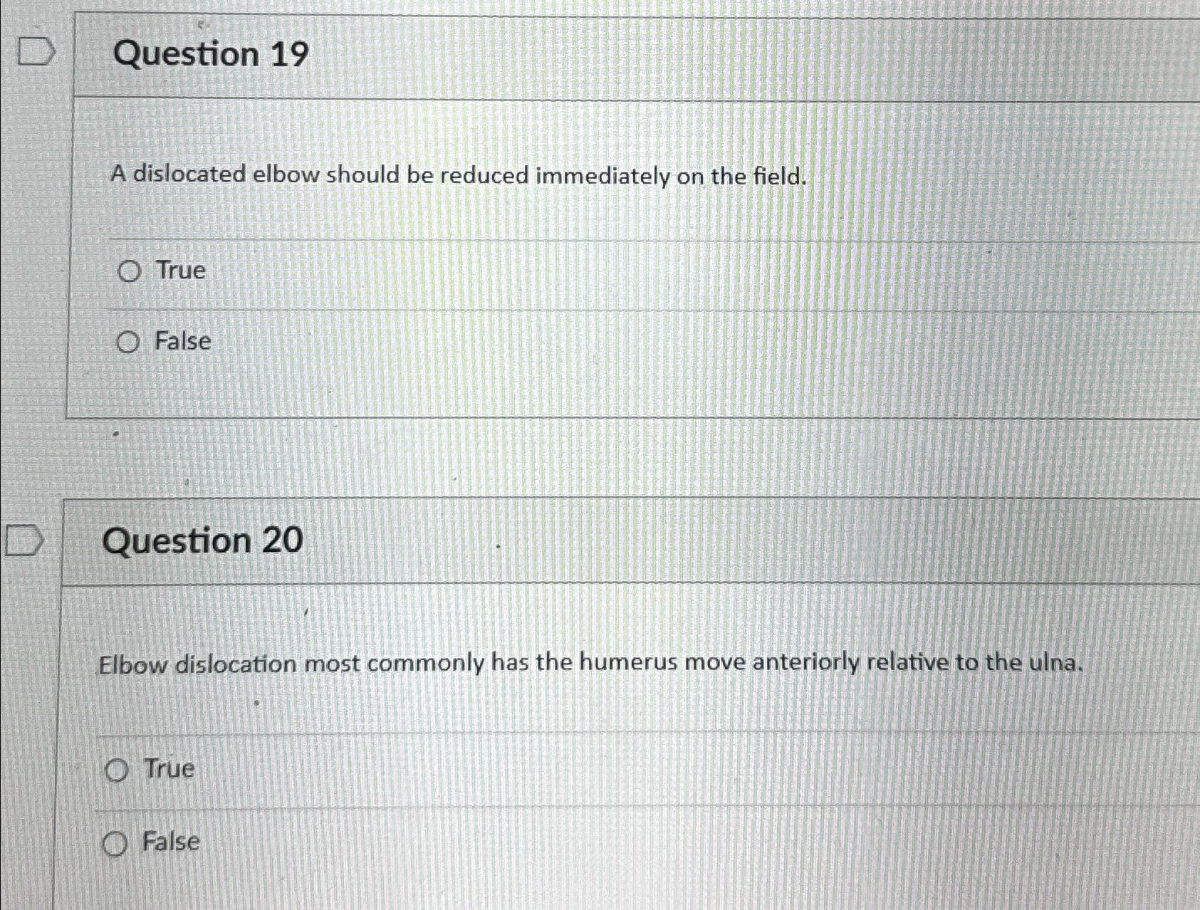 Solved Question 19A dislocated elbow should be reduced | Chegg.com Solved Question 19A dislocated elbow should be reduced | Chegg.com