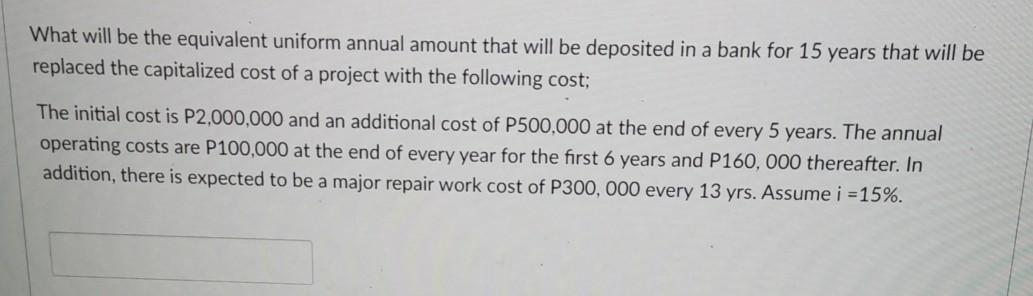 Solved What will be the equivalent uniform annual amount | Chegg.com