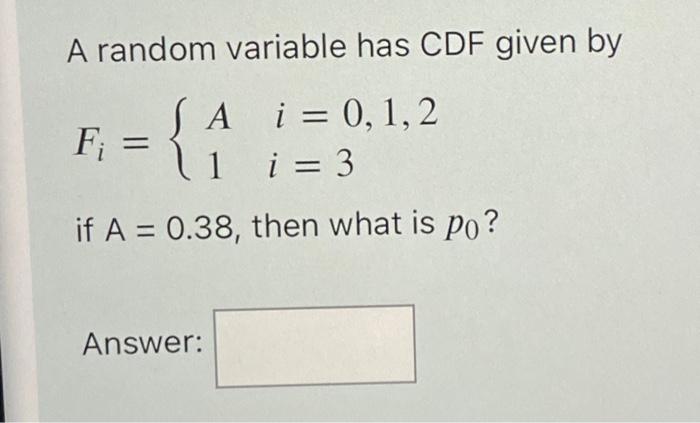 Solved Given the following PDFA random variable has CDF | Chegg.com