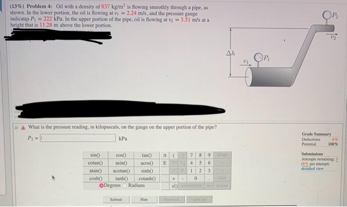 Solved (13\%) Problem 4: Oil with a density of 837 kg/m3 is | Chegg.com