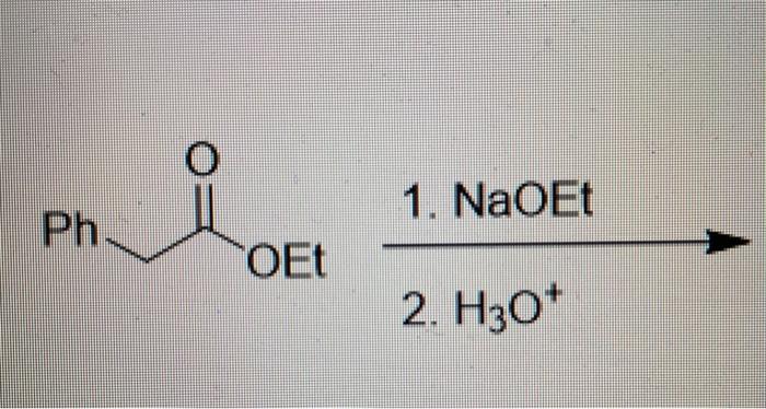 Solved 1. NaOET Ph OET 2. H30+ | Chegg.com