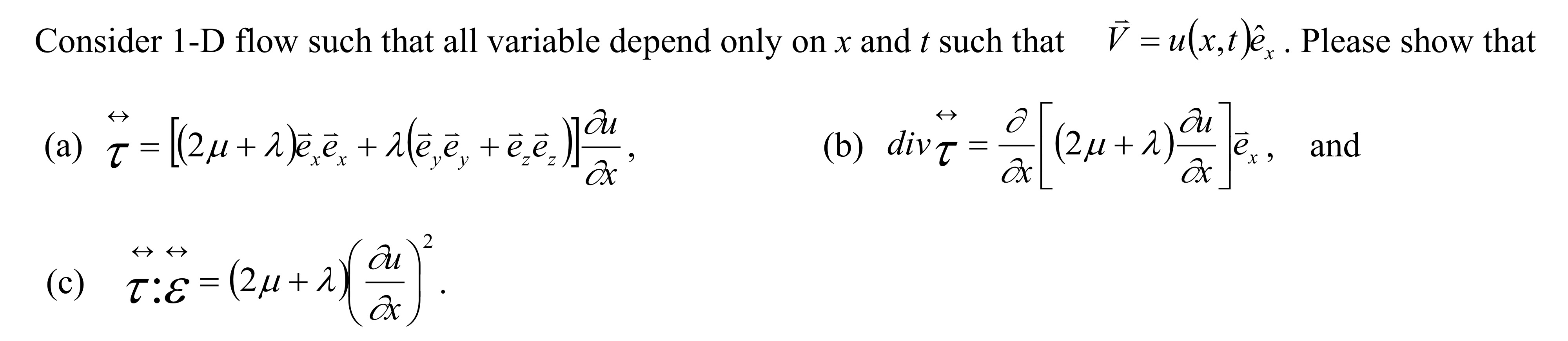 Solved Consider 1-D flow such that all variable depend only | Chegg.com