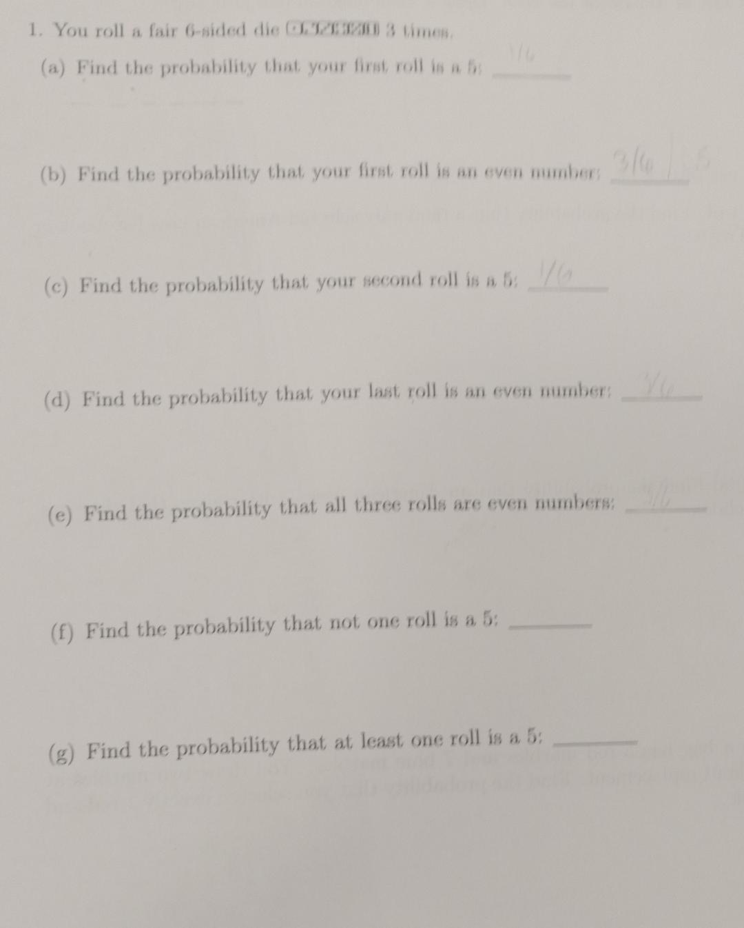 Solved 1. You roll a fair 6 -sided die V.FTWZ. 3 times. (a) | Chegg.com