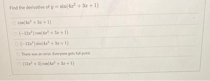 Solved Find the derivative of y=sin(4x3+3x+1) | Chegg.com