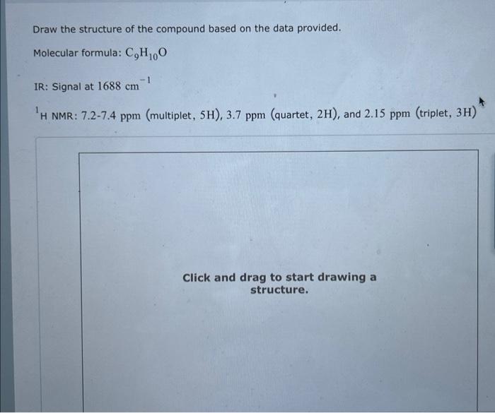 Solved Draw the structure of the compound based on the data | Chegg.com