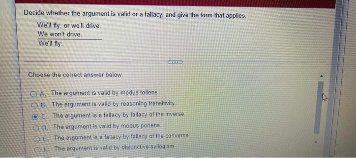 Solved Decide whether the argument is valid or a fallacy, | Chegg.com