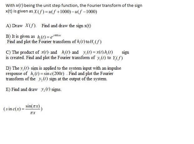 Solved With u(t) being the unit step function, the Fourier | Chegg.com