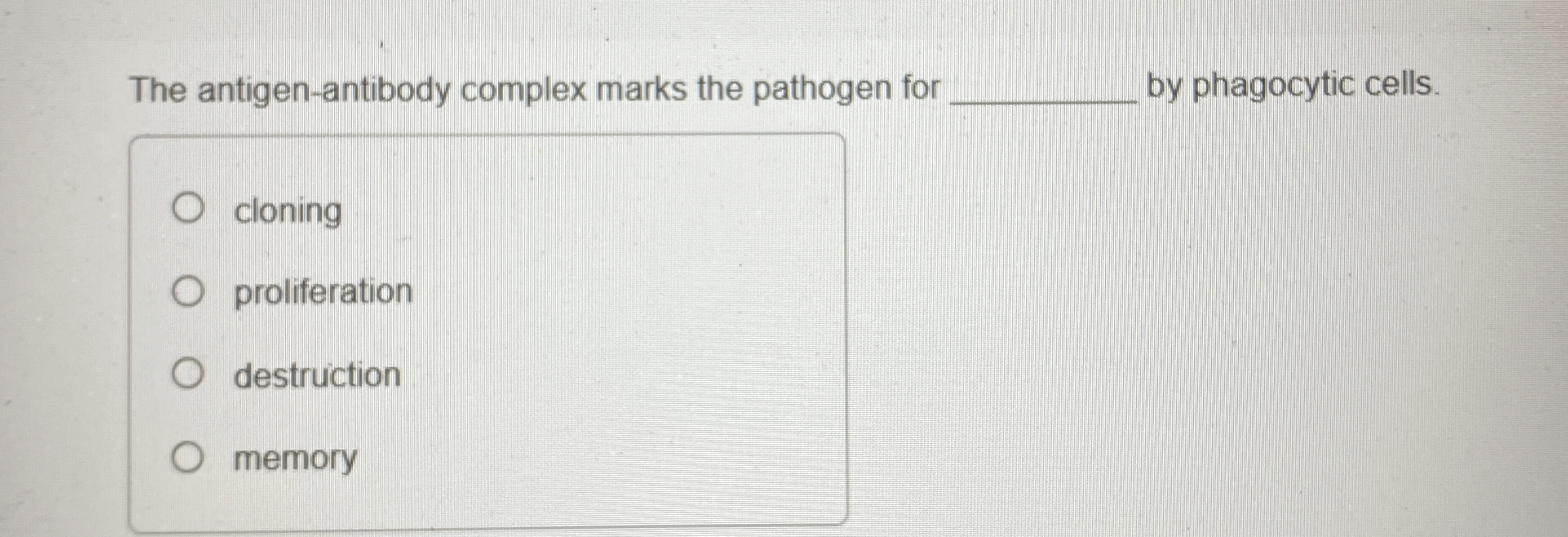 Solved The antigen-antibody complex marks the pathogen for | Chegg.com