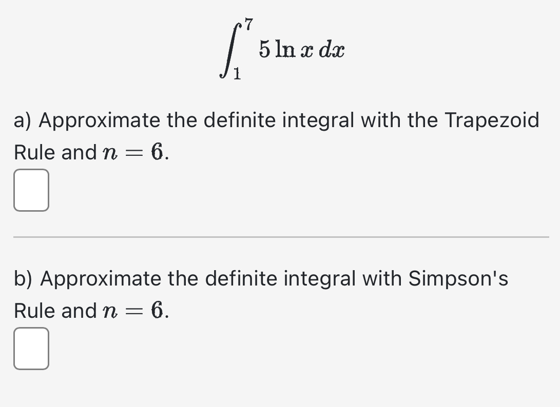 Solved ∫175lnxdxa) ﻿Approximate the definite integral with | Chegg.com