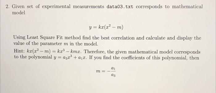 Solved Given set of experimental measurements data03.txt | Chegg.com