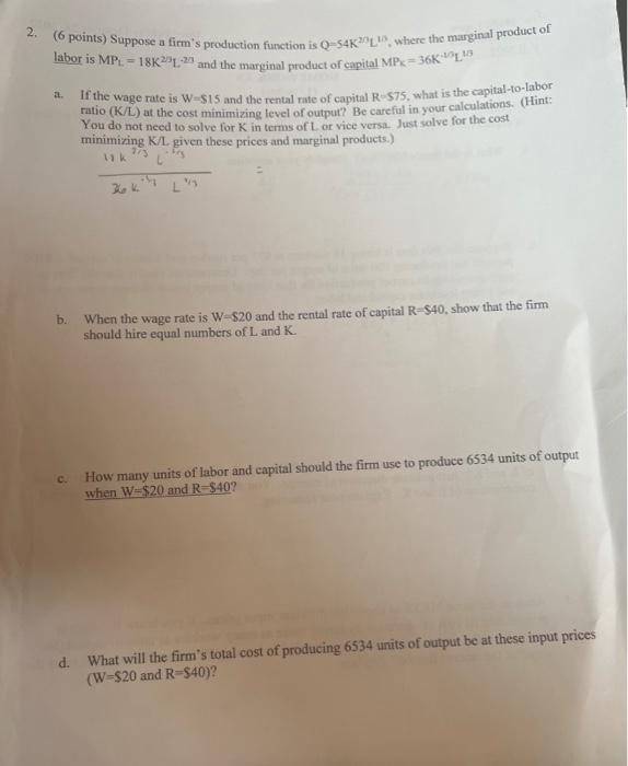 Solved 2. (6 points) Suppose a firm's production function is | Chegg.com