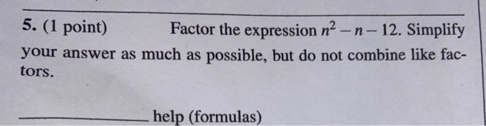 Solved 5. (1 point) Factor the expression n2 — n-12. | Chegg.com