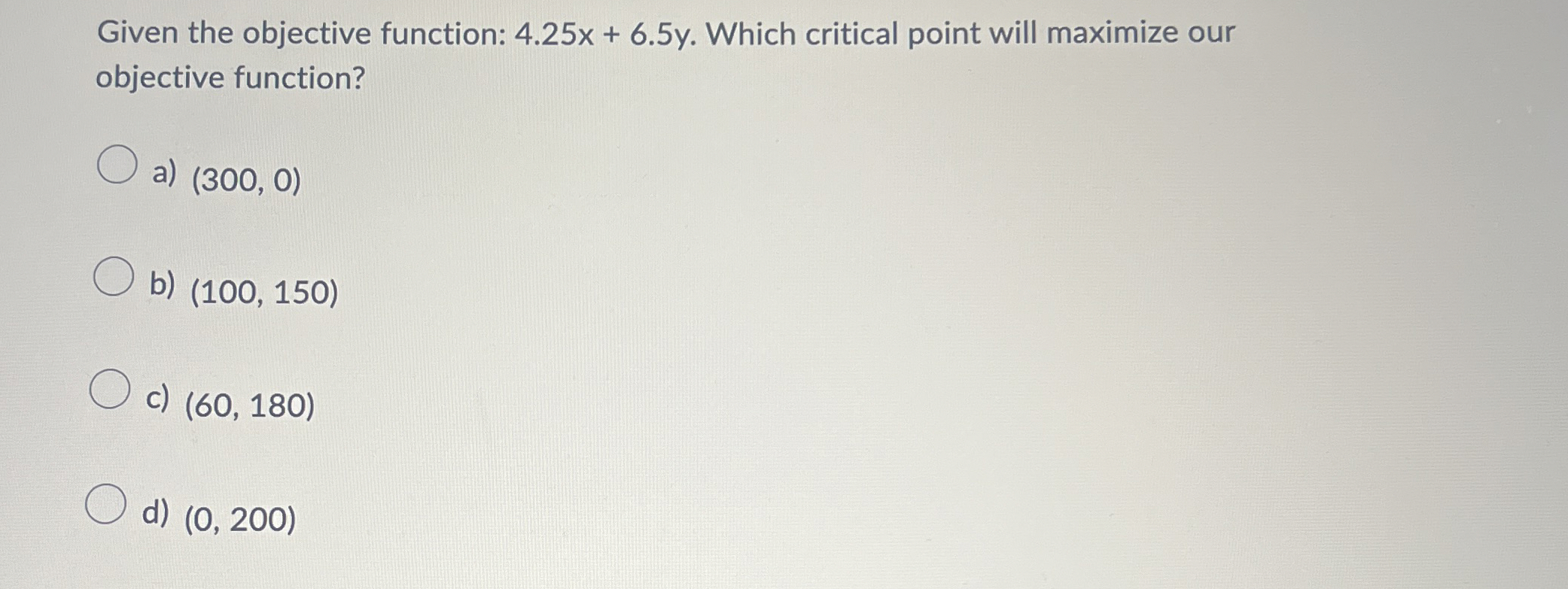 Solved Given The Objective Function 4 25x 6 5y ﻿which