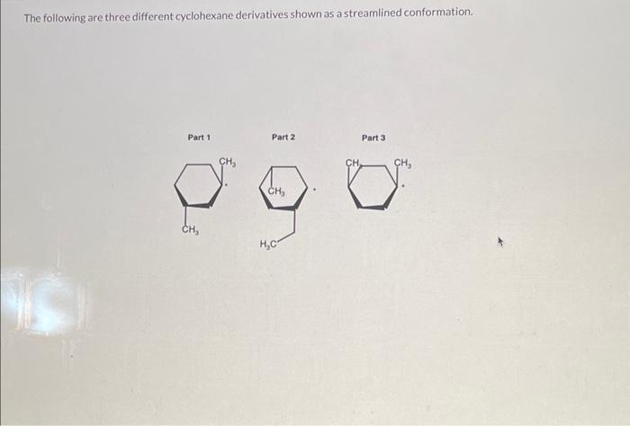 Solved The following are three different cyclohexane | Chegg.com