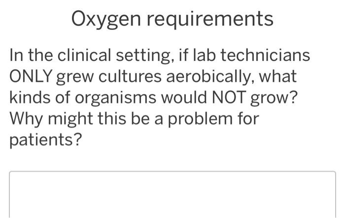 Solved Oxygen requirements From left to right, identify the | Chegg.com