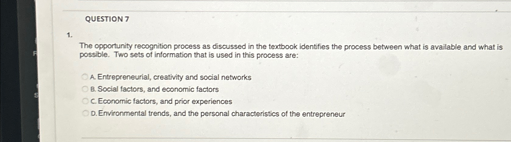 Solved QUESTION 7The opportunity recognition process as | Chegg.com