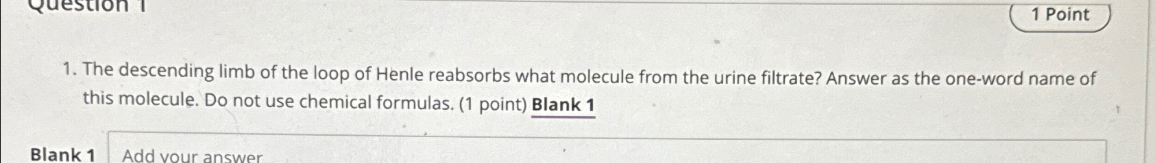 Solved The descending limb of the loop of Henle reabsorbs | Chegg.com