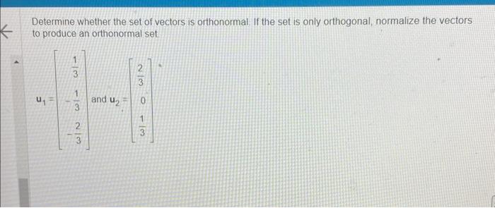 Solved Determine whether the set of vectors is orthonormal | Chegg.com