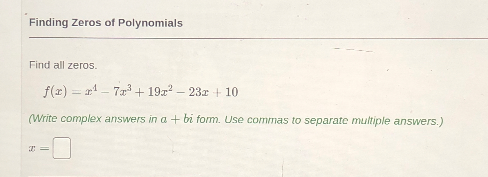 Solved Finding Zeros of PolynomialsFind all | Chegg.com