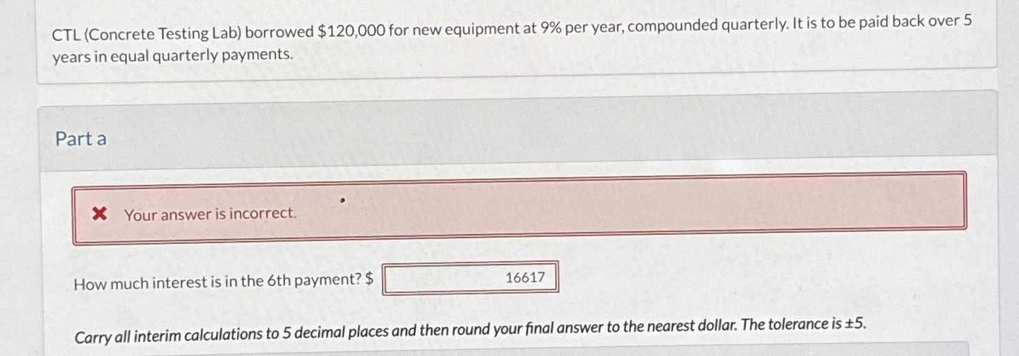 Solved CTL (Concrete Testing Lab) ﻿borrowed $120,000 ﻿for | Chegg.com