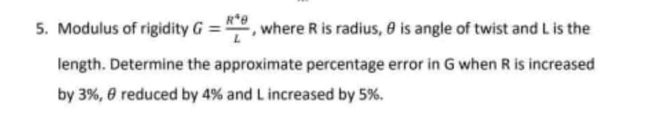 Solved 5. Modulus of rigidity G = ***, where R is radius, & | Chegg.com