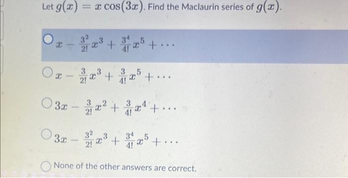 Solved g(x)=xcos(3x). Find the Macla | Chegg.com