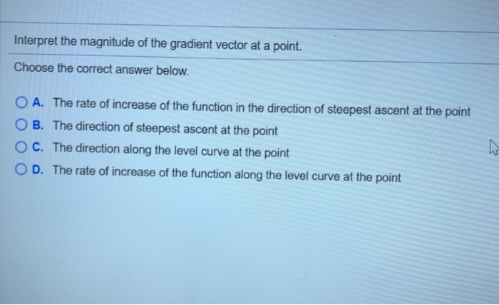 Solved Interpret the magnitude of the gradient vector at a | Chegg.com