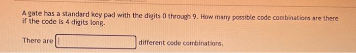 Solved A gate has a standard key pad with the digits 0 | Chegg.com