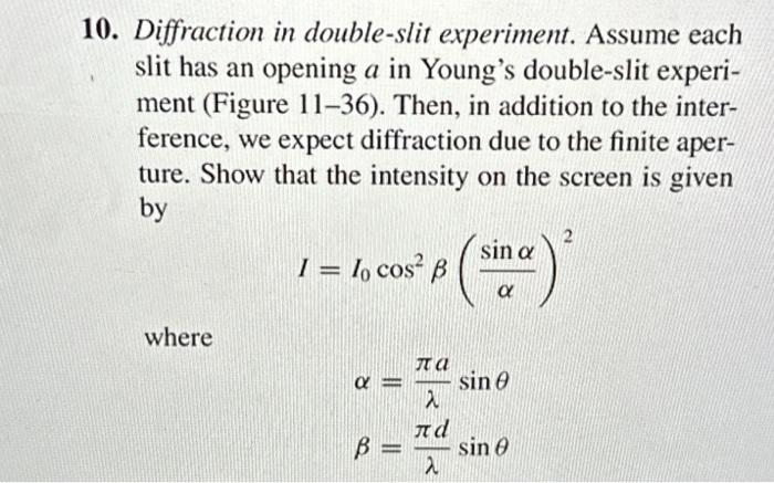 Solved 10. Diffraction in double-slit experiment. Assume | Chegg.com