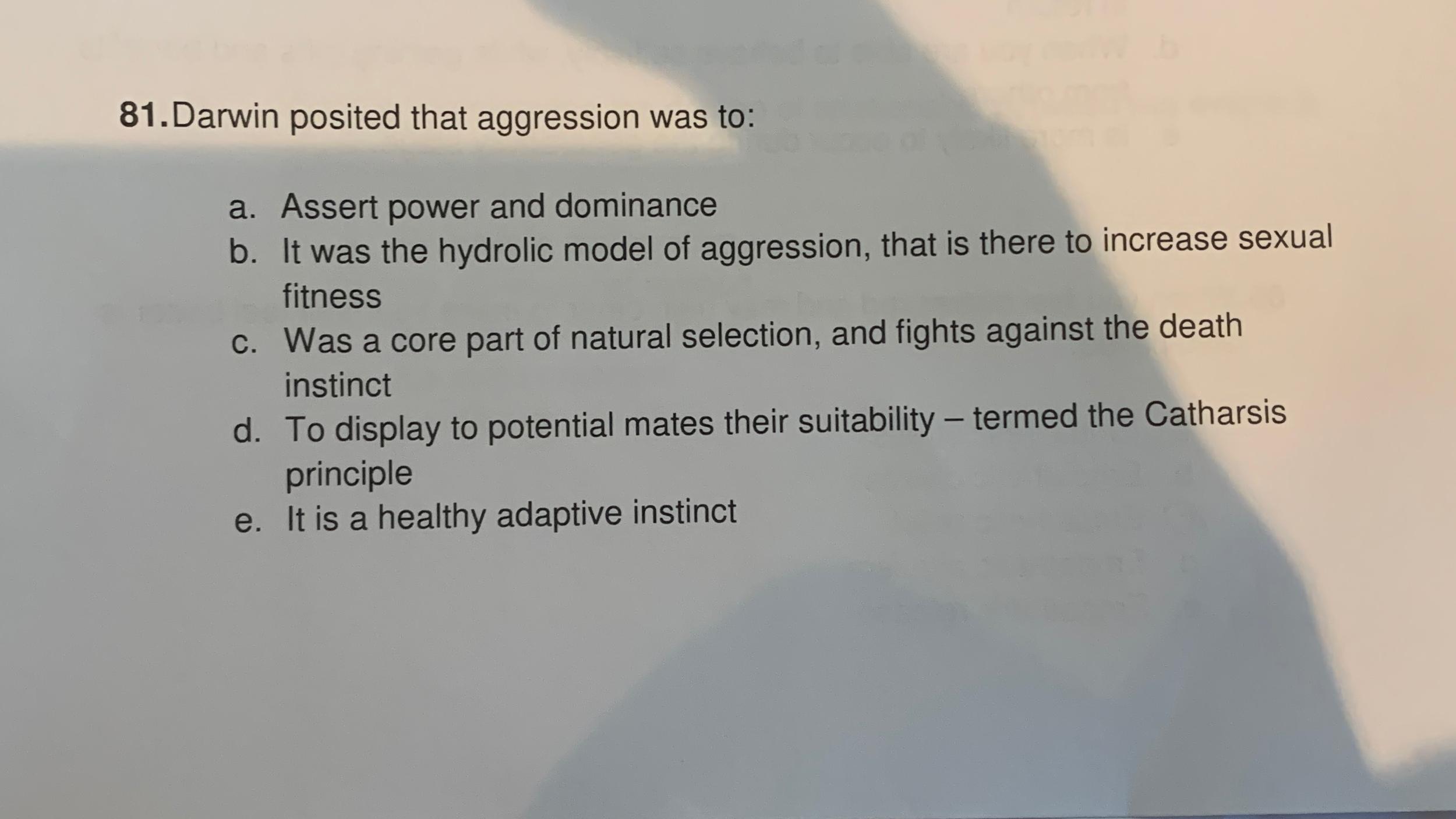 Solved Darwin posited that aggression was to:a. ﻿Assert | Chegg.com