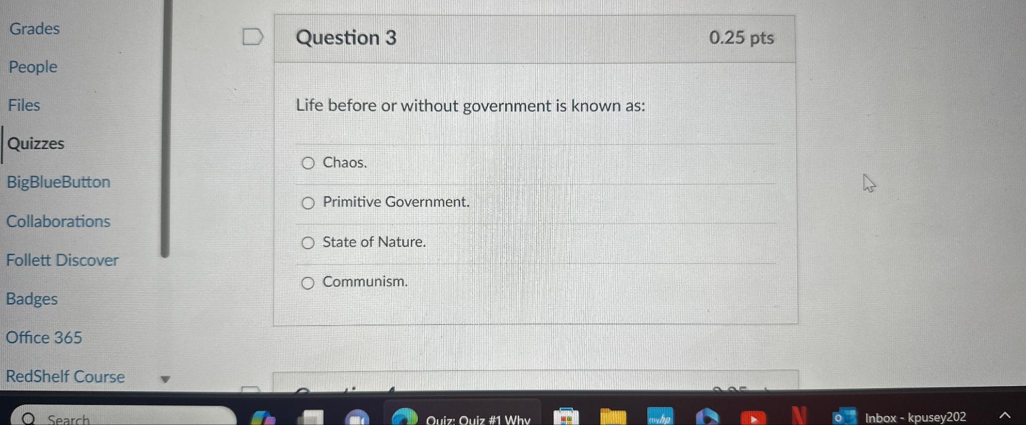 Solved Question 30.25 ﻿ptsLife before or without government | Chegg.com