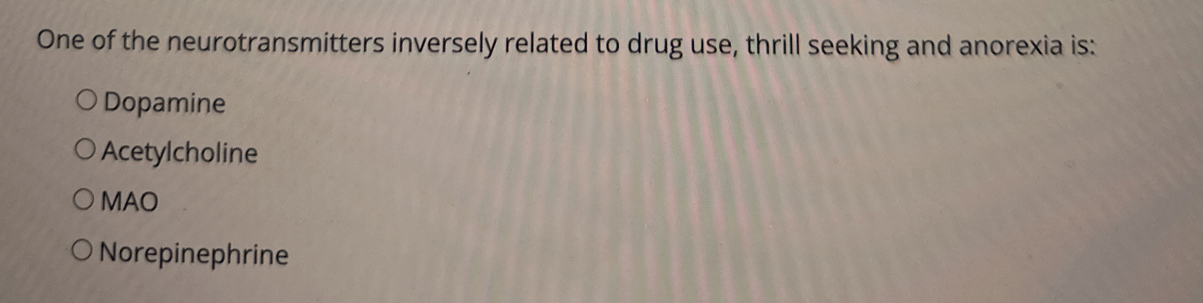 Solved One of the neurotransmitters inversely related to | Chegg.com