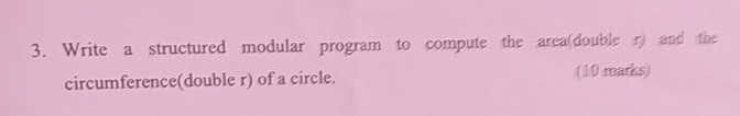 Solved Write a structured modular program to compute the | Chegg.com