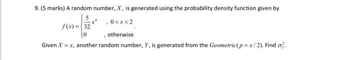 Solved 9. (5 marks) A random number, X, is generated using | Chegg.com